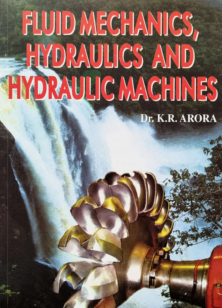 Fluid Mechanics, Hydraulics & Hydraulic Machines - TextShala