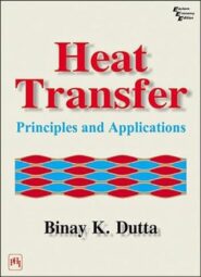 Buy Heat Transfer Principles And Applications - Dutta Book