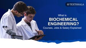 What Is Biochemical Engineering? Courses, Jobs & Salary Explained